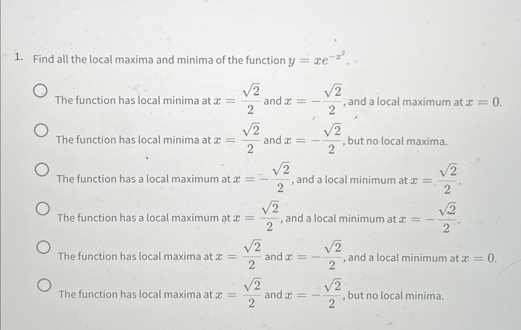 Solved Find all the local maxima and minima of the function | Chegg.com