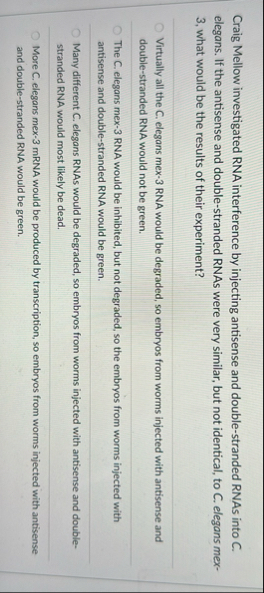Solved Craig Mellow investigated RNA interference by | Chegg.com