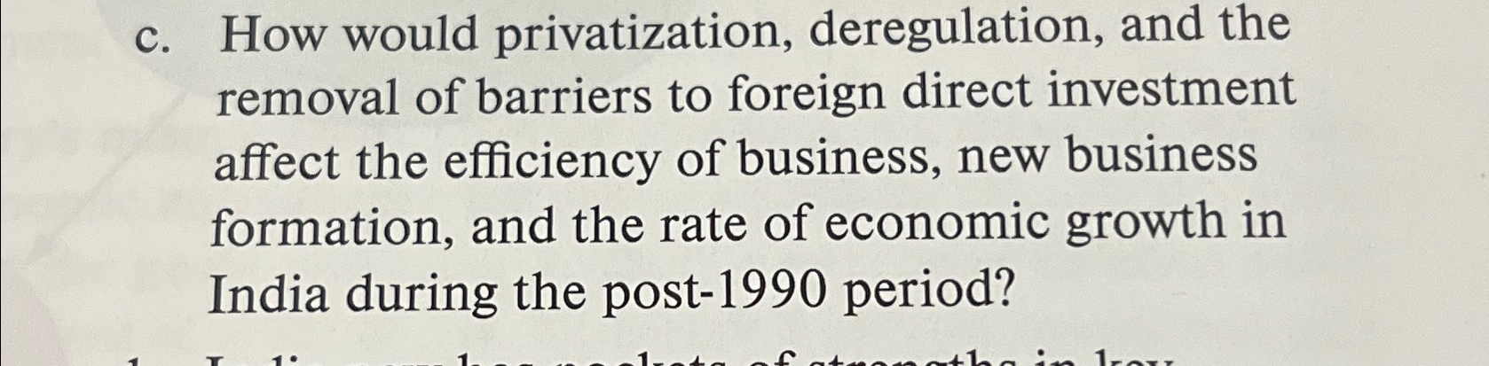 Solved c. ﻿How would privatization, deregulation, and the | Chegg.com