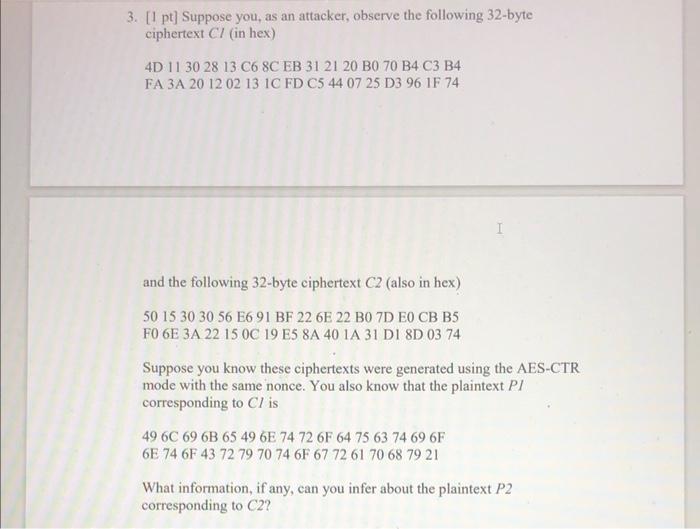 Solved 1. [1 pt] For the given plaintext, what would be the | Chegg.com