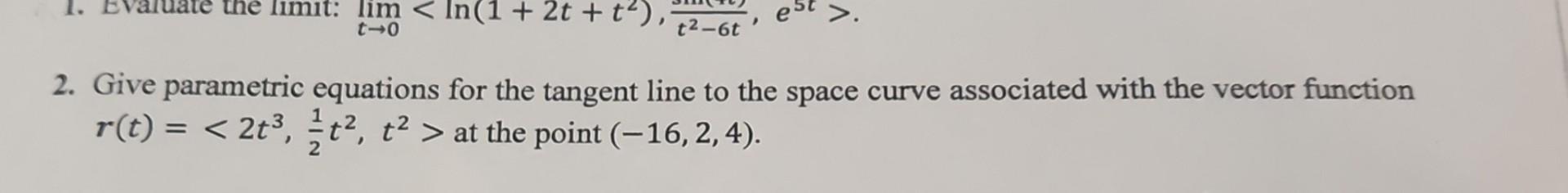Solved 2. Give parametric equations for the tangent line to | Chegg.com