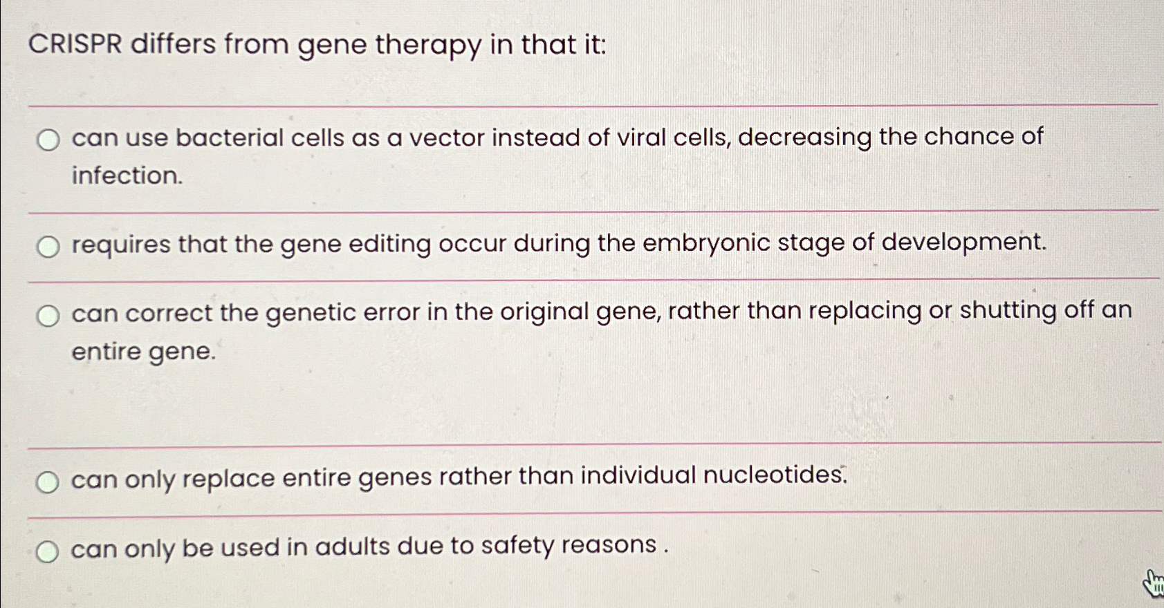 Solved CRISPR differs from gene therapy in that it:can use | Chegg.com