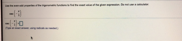 Solved Use the even-odd properties of the trigonometric | Chegg.com