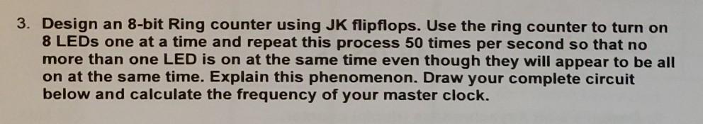Solved 3. Design an 8-bit Ring counter using JK flipflops. | Chegg.com