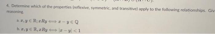 Solved 4. Determine which of the properties (reflexive, | Chegg.com