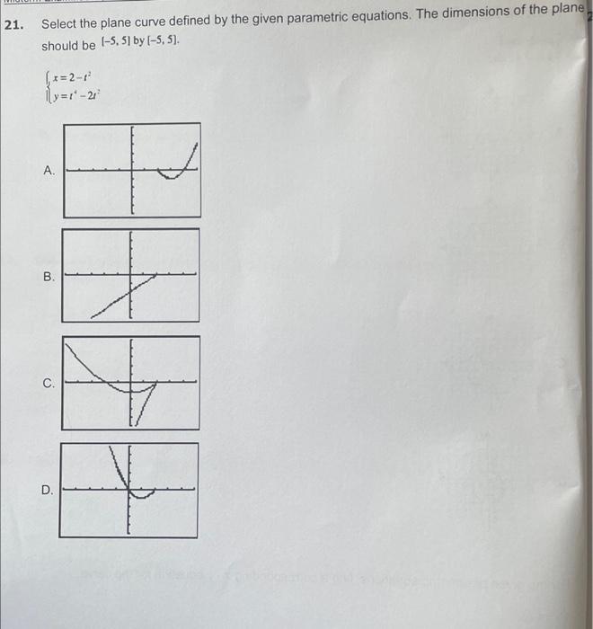 Solved 21. Select the plane curve defined by the given | Chegg.com