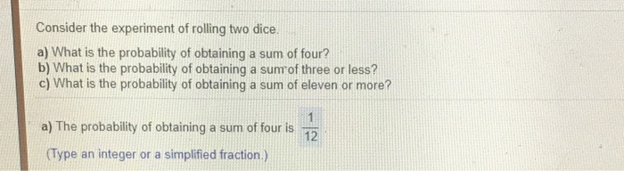 Solved Consider the experiment of rolling two dice. a) What | Chegg.com