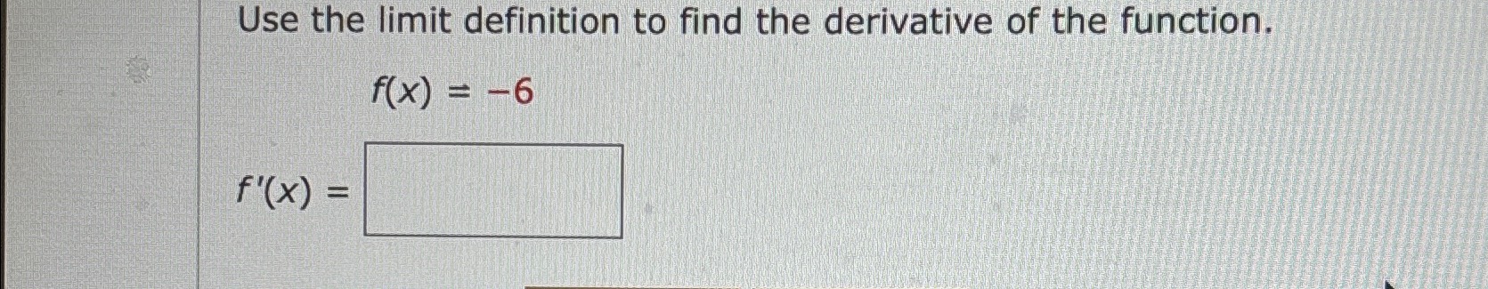 Solved Use the limit definition to find the derivative of | Chegg.com