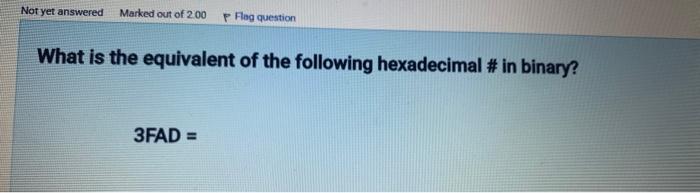 Solved What is the equivalent of the following hexadecimal # | Chegg.com