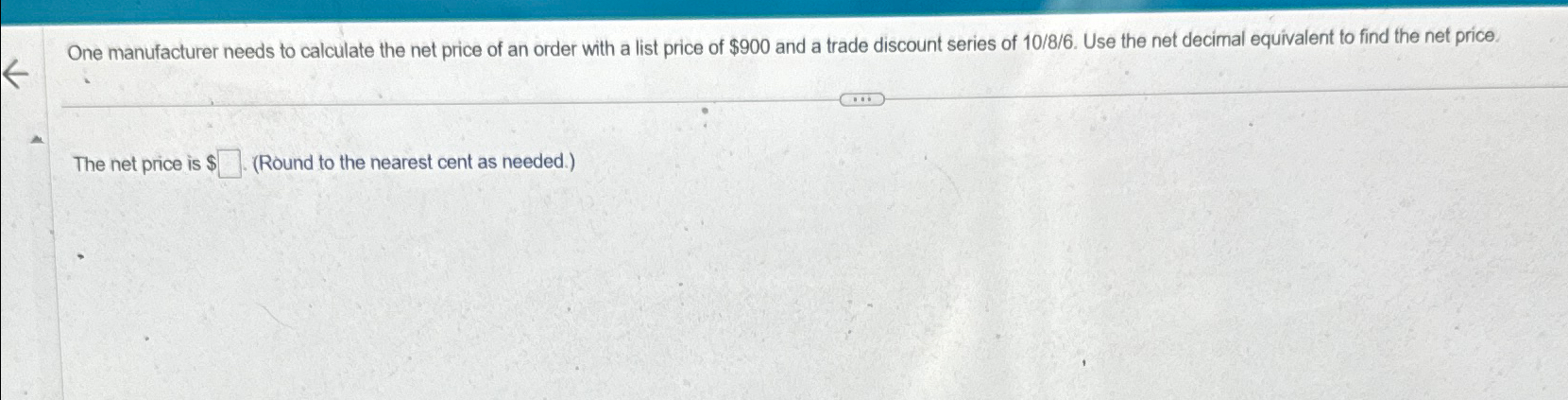 Solved One manufacturer needs to calculate the net price of | Chegg.com