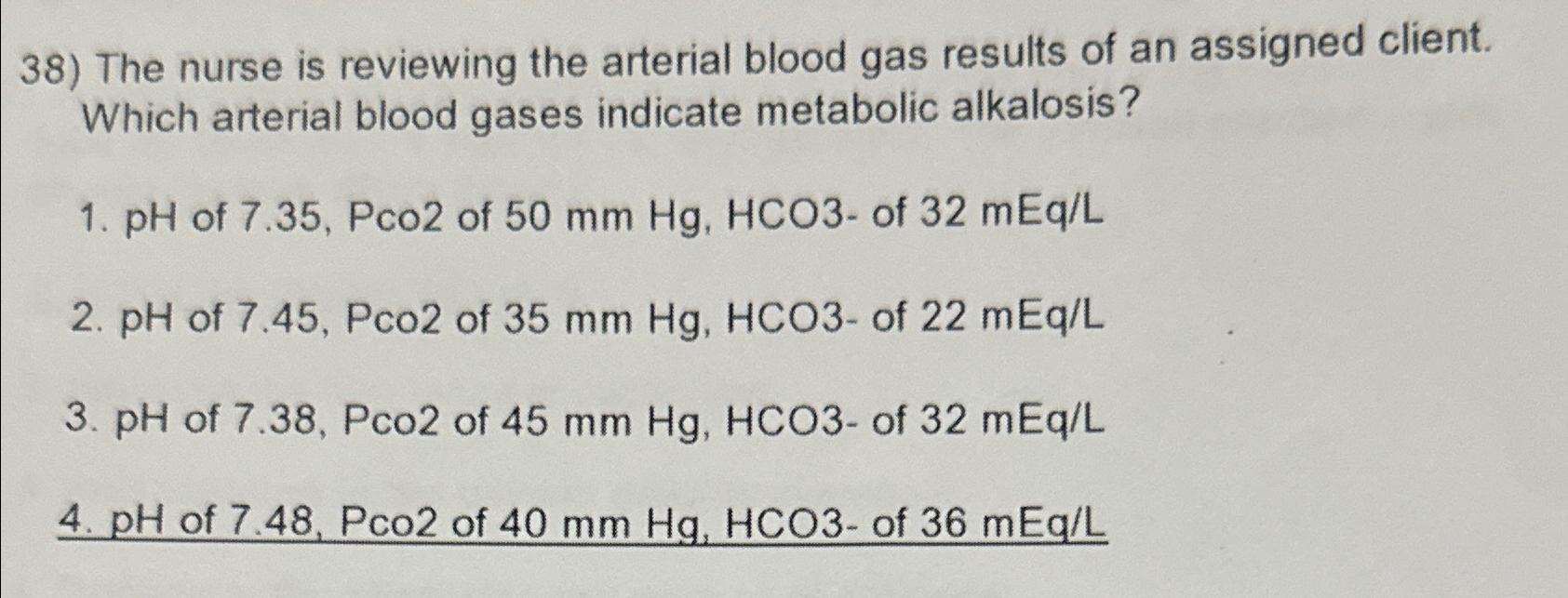 Solved The nurse is reviewing the arterial blood gas results | Chegg.com