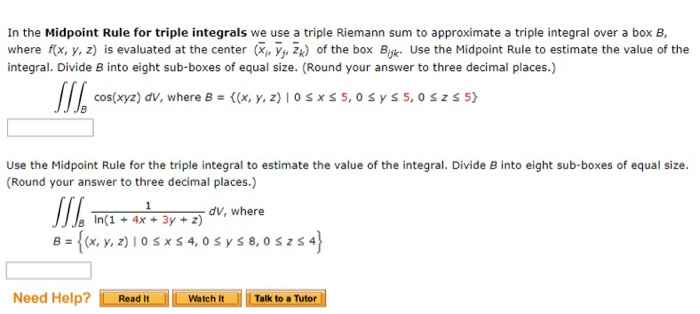 Solved In the Midpoint Rule for triple integrals we use a | Chegg.com
