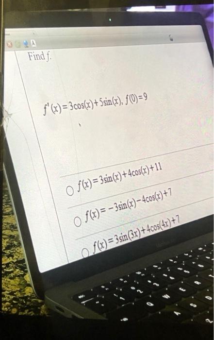 Solved Find f. f′(x)=3cos(x)+5sin(x),f(0)=9 | Chegg.com