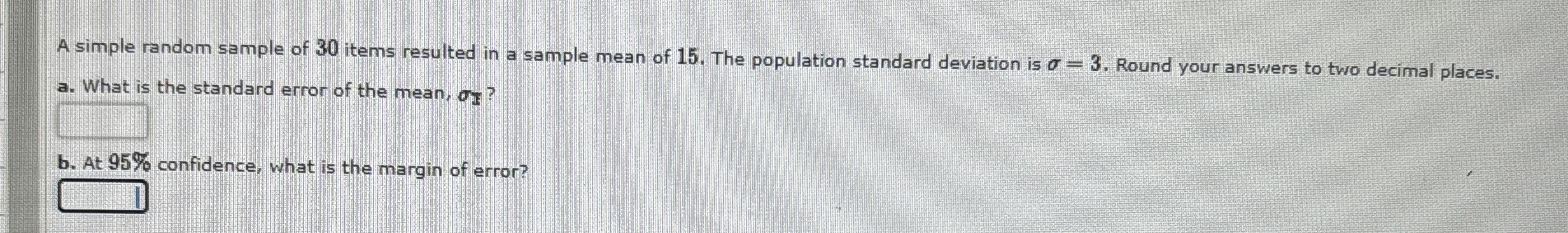 Solved A simple random sample of 30 ﻿items resulted in a | Chegg.com