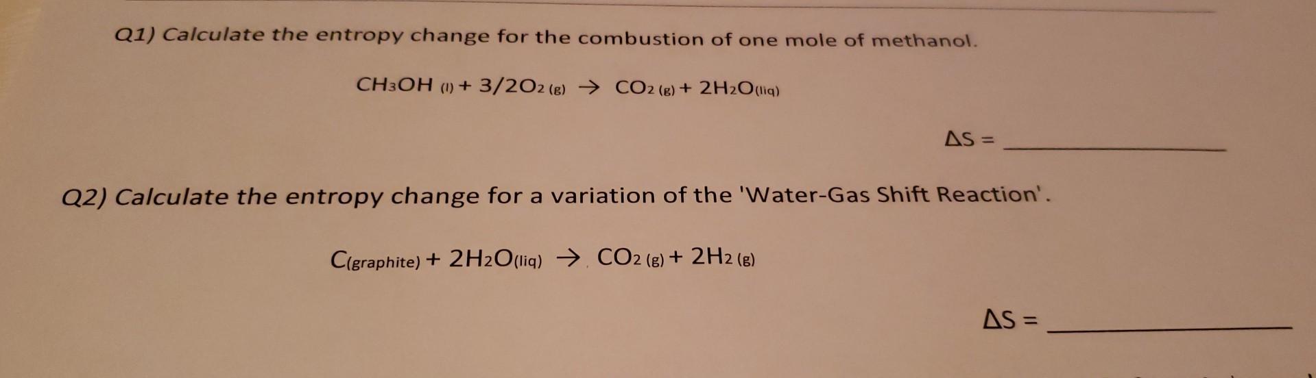 Solved Q1) Calculate the entropy change for the combustion | Chegg.com