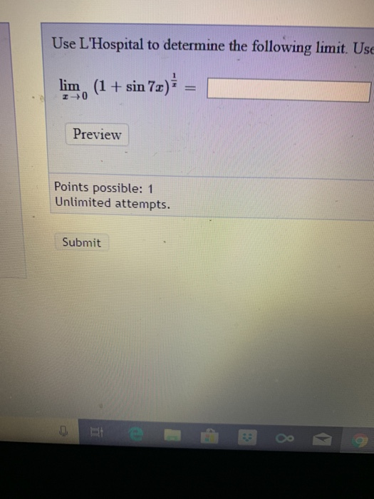 Solved Use L'Hospital to determine the following limit. Use | Chegg.com