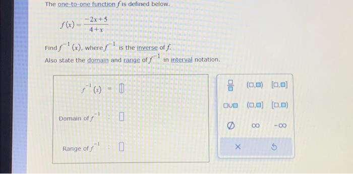 Solved The one-to-one function f is defined below. -2x+5 4+x | Chegg.com