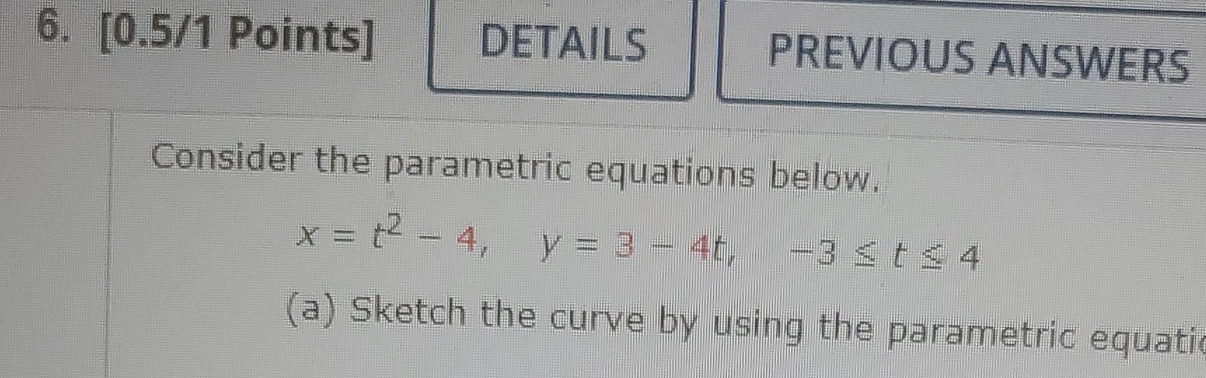 Solved Consider the parametric equations below. | Chegg.com