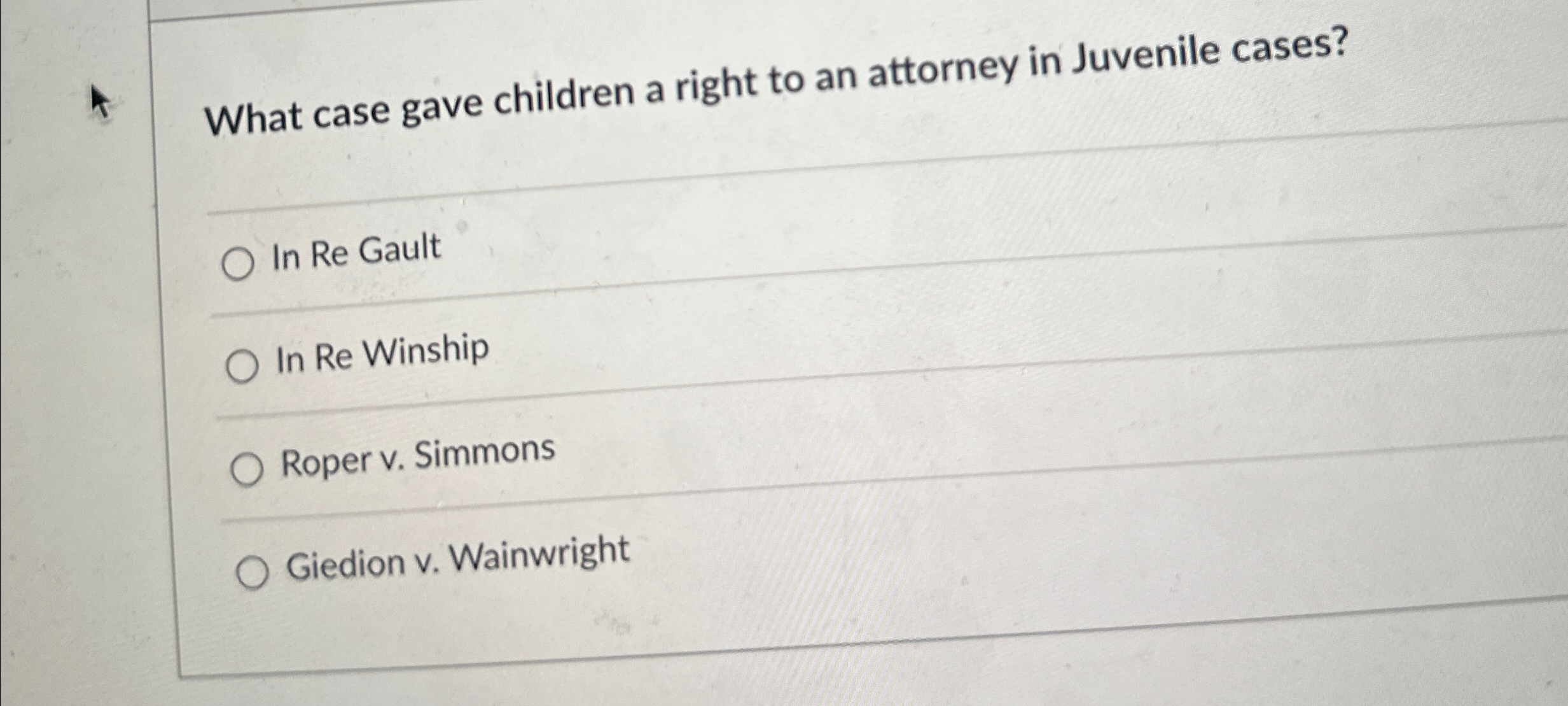 Solved What case gave children a right to an attorney in | Chegg.com