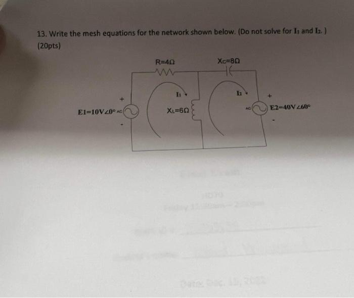 Solved 13. Write the mesh equations for the network shown | Chegg.com