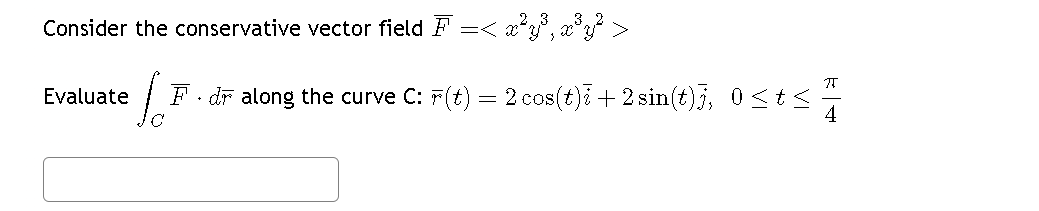 Solved Consider the conservative vector field | Chegg.com