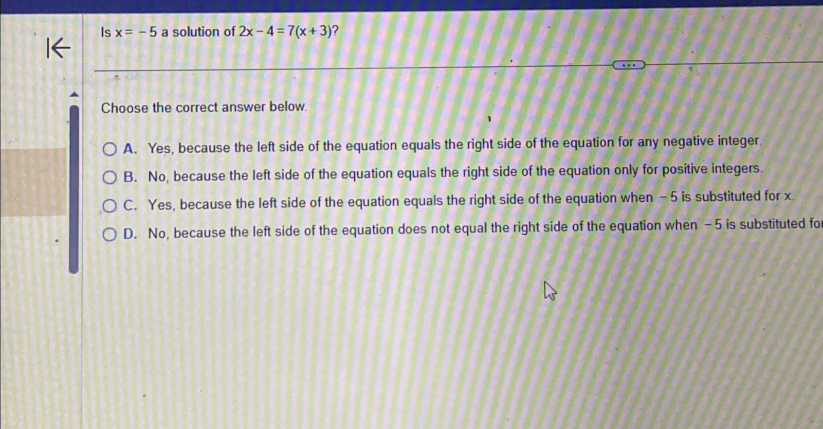 Solved Is x=-5 ﻿a solution of 2x-4=7(x+3)?Choose the correct | Chegg.com