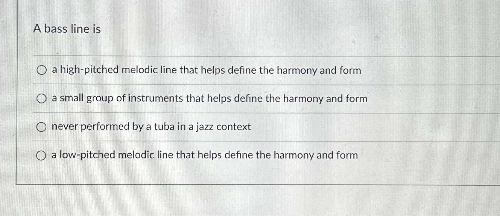 Solved A bass line isa high-pitched melodic line that helps | Chegg.com