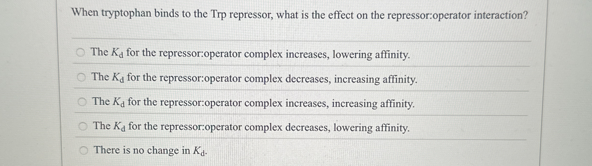 Solved When Tryptophan Binds To The Trp Repressor What Is