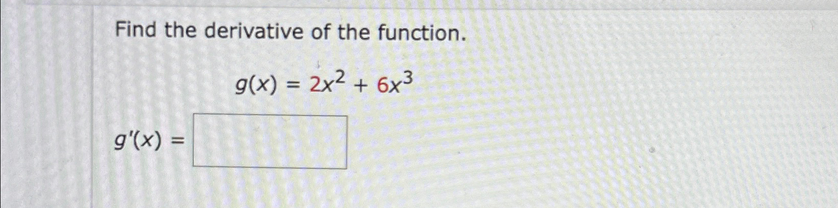 Solved Find the derivative of the | Chegg.com