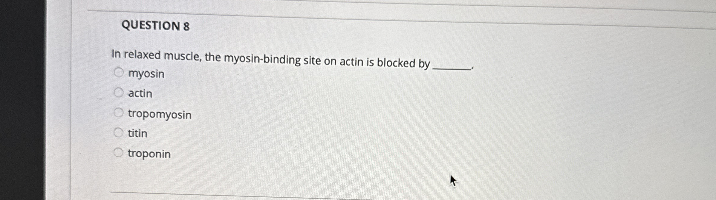 Solved QUESTION 8In relaxed muscle, the myosin-binding site | Chegg.com