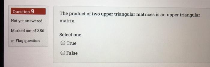 Solved Question 9 The product of two upper triangular | Chegg.com