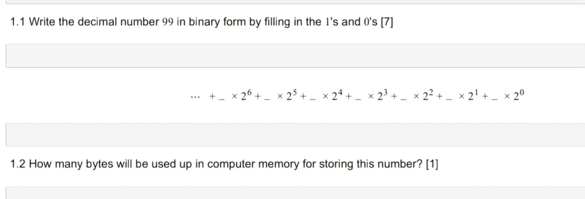Solved 1.1 ﻿Write the decimal number 99 ﻿in binary form by | Chegg.com
