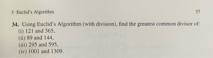 Solved 34. Using Euclid's Algorithm (with division), find | Chegg.com