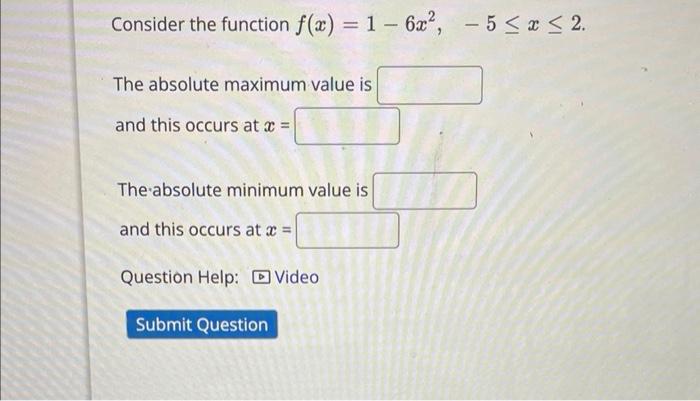 Solved Consider the function f(x)=1−6x2,−5≤x≤2 The absolute | Chegg.com