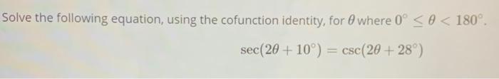 Solved Solve the following equation, using the cofunction | Chegg.com