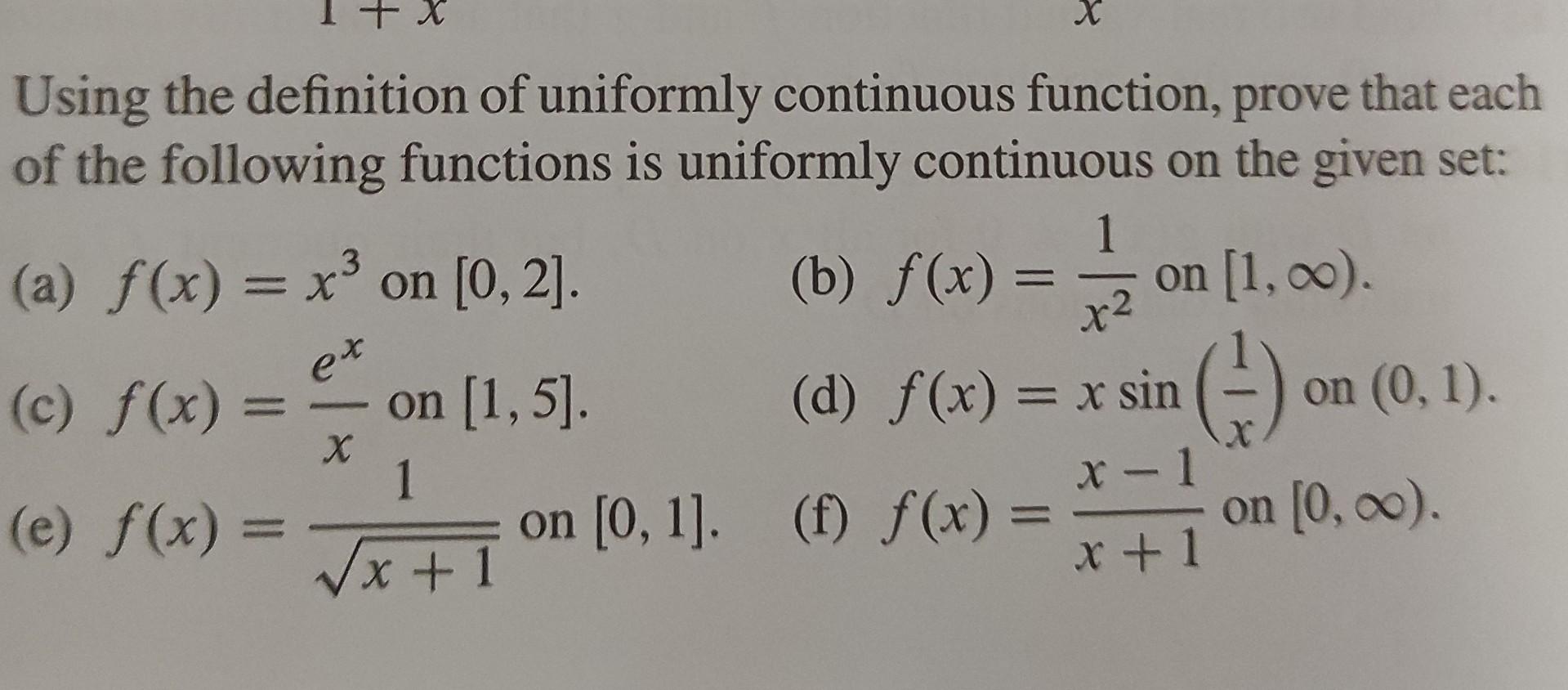 Solved + X Using the definition of uniformly continuous | Chegg.com