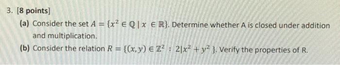 Solved (a) Consider the set A={x2∈Q∣x∈R}. Determine whether | Chegg.com