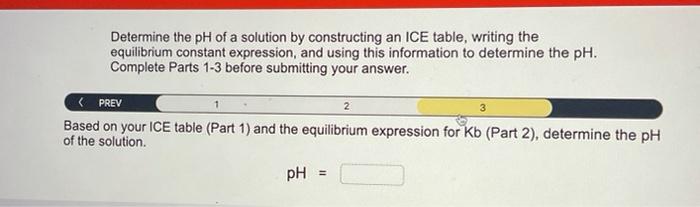 Solved Determine the pH of a solution by constructing an ICE | Chegg.com