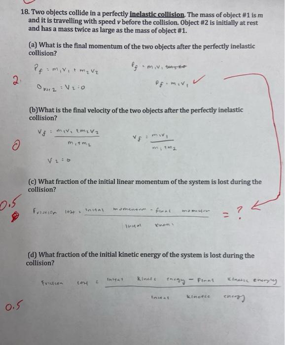 Solved 18. Two objects collide in a perfectly inelastic | Chegg.com