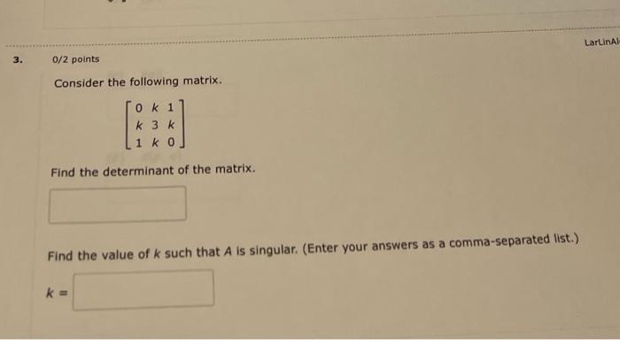 Solved 0/2 points Consider the following matrix. | Chegg.com