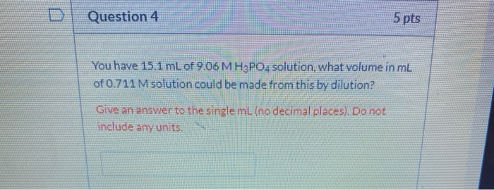 Solved Question 4 5 pts You have 15.1 mL of 9.06 MH3PO4 | Chegg.com