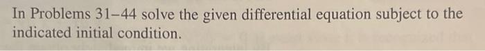 Solved In Problems 31−44 solve the given differential | Chegg.com