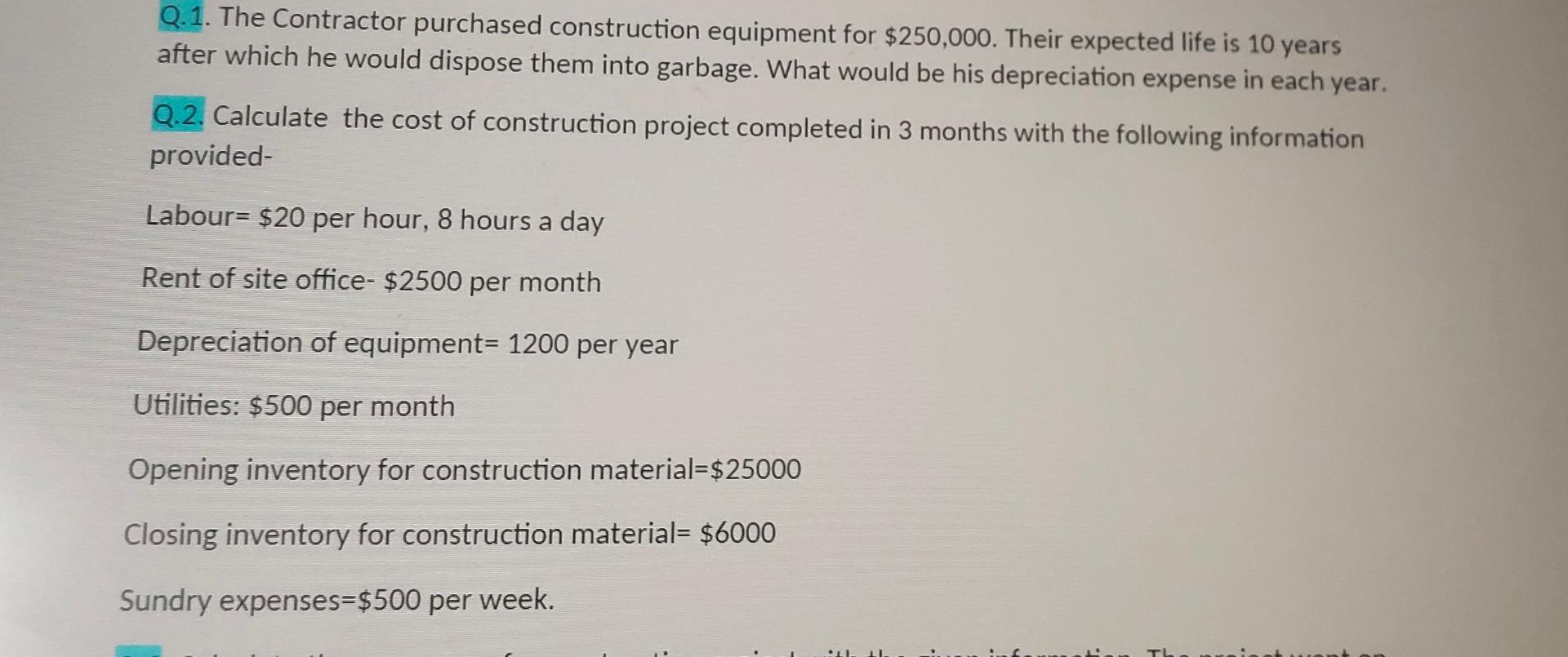 Solved Q.1. The Contractor purchased construction equipment | Chegg.com