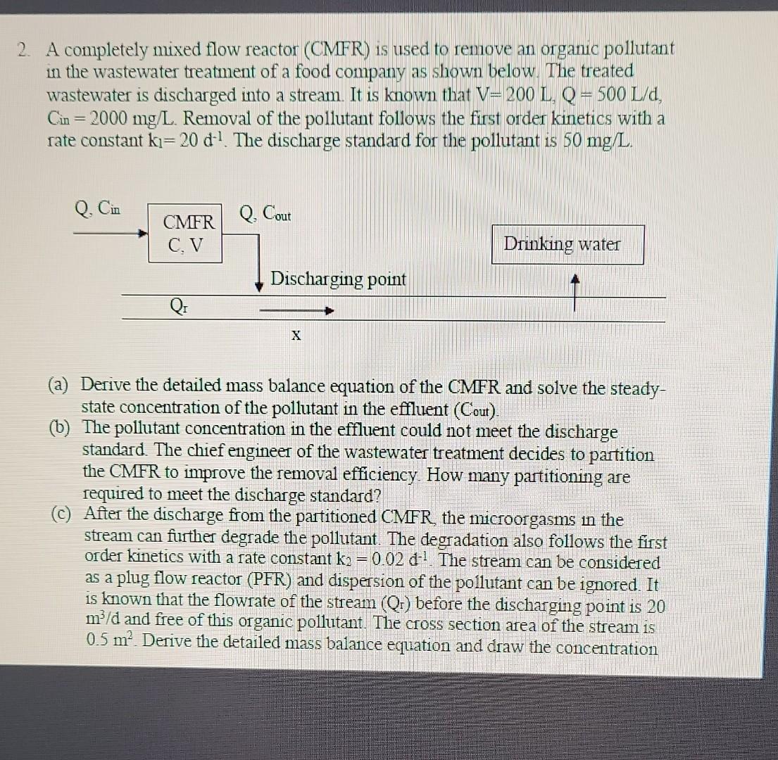 Solved A completely mixed flow reactor (CMFR) is used to | Chegg.com