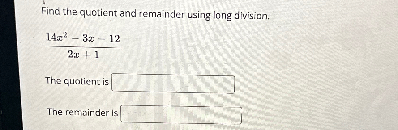Solved Find the quotient and remainder using long | Chegg.com