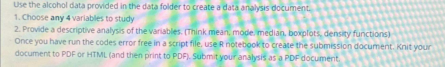 Solved Use the alcohol data provided in the data folder to | Chegg.com