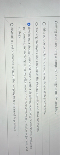 Solved Crafting and executing a company's strategy primarily | Chegg.com