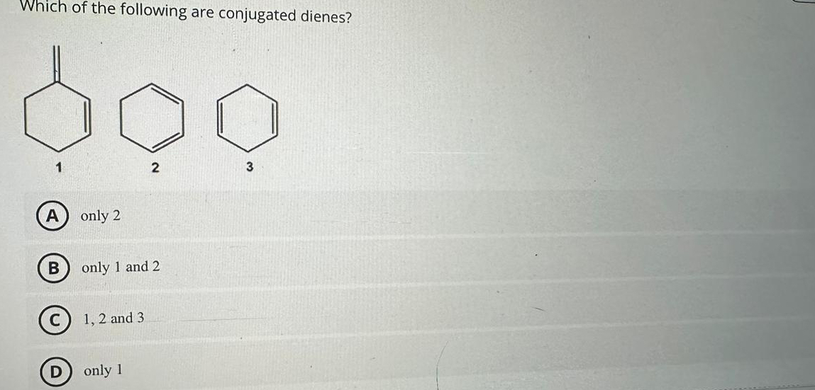Solved Which of the following are conjugated dienes?only | Chegg.com