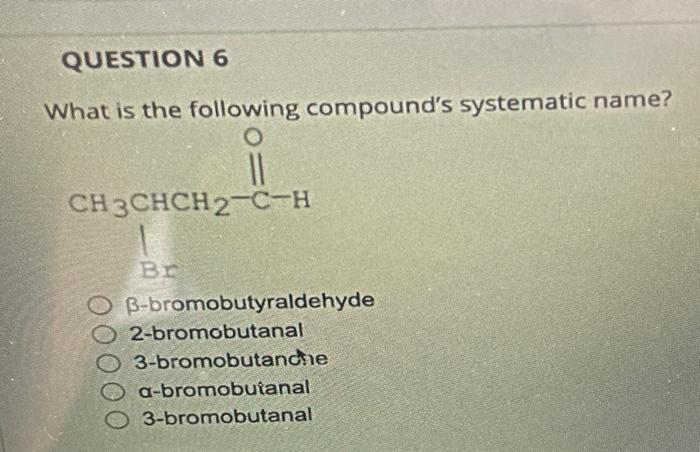 Solved What is the following compound's systematic name? | Chegg.com