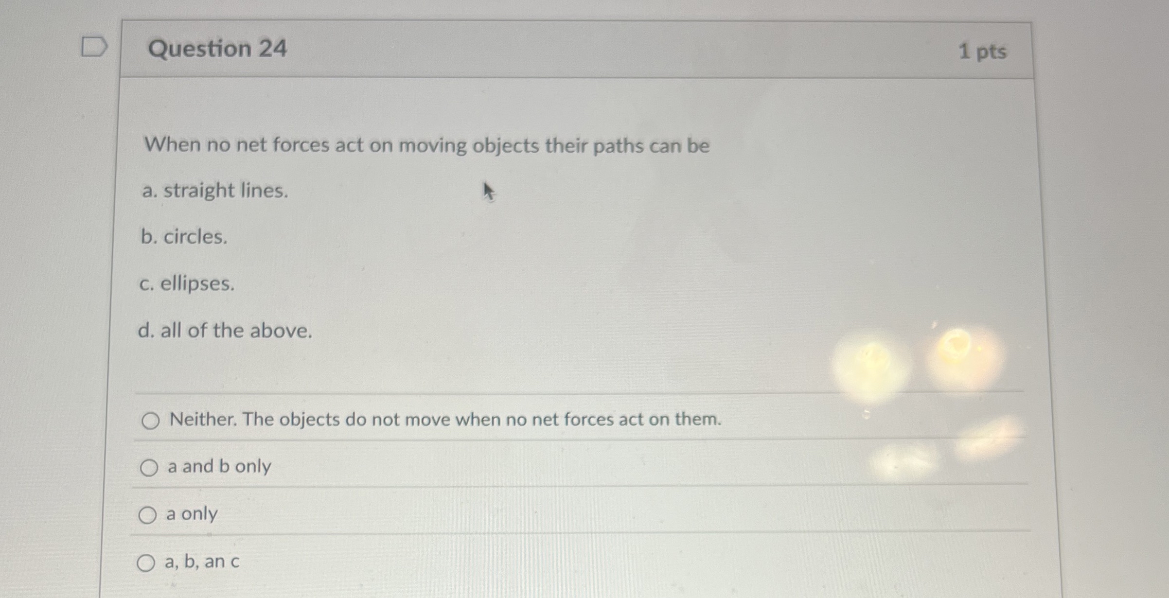 Solved Question 24When no net forces act on moving objects | Chegg.com
